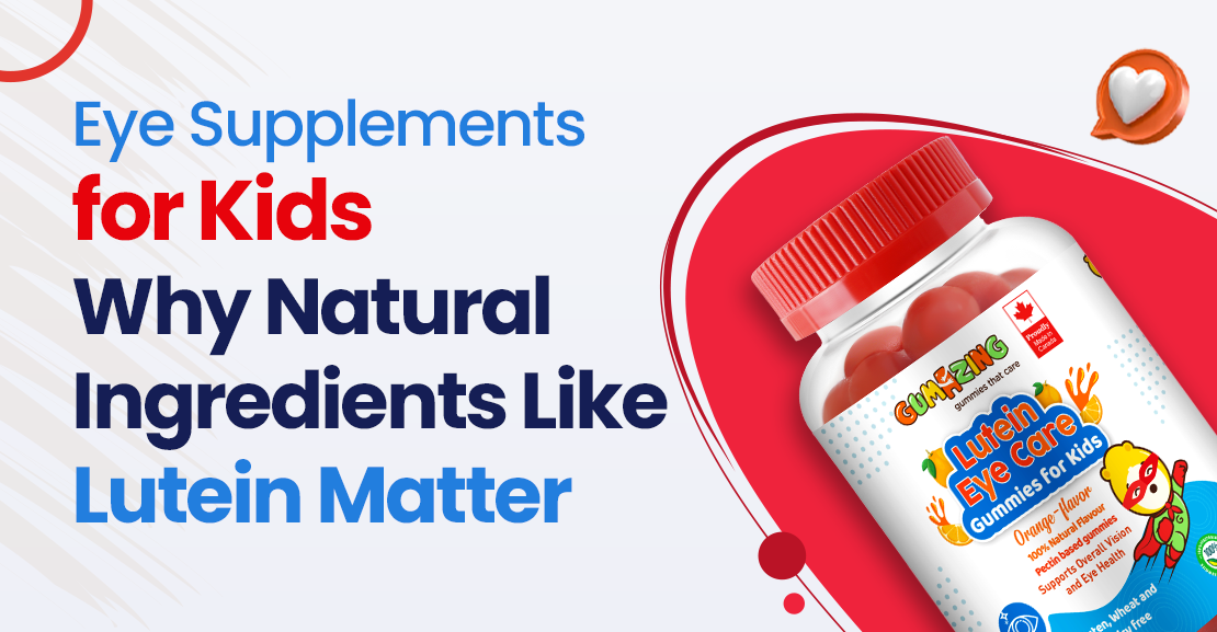 Lutein Eye Supplements for Kids: Support Healthy Vision